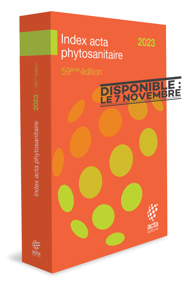 A paraître - Édition 2023 de l’Index Acta phytosanitaire - Grandes ...